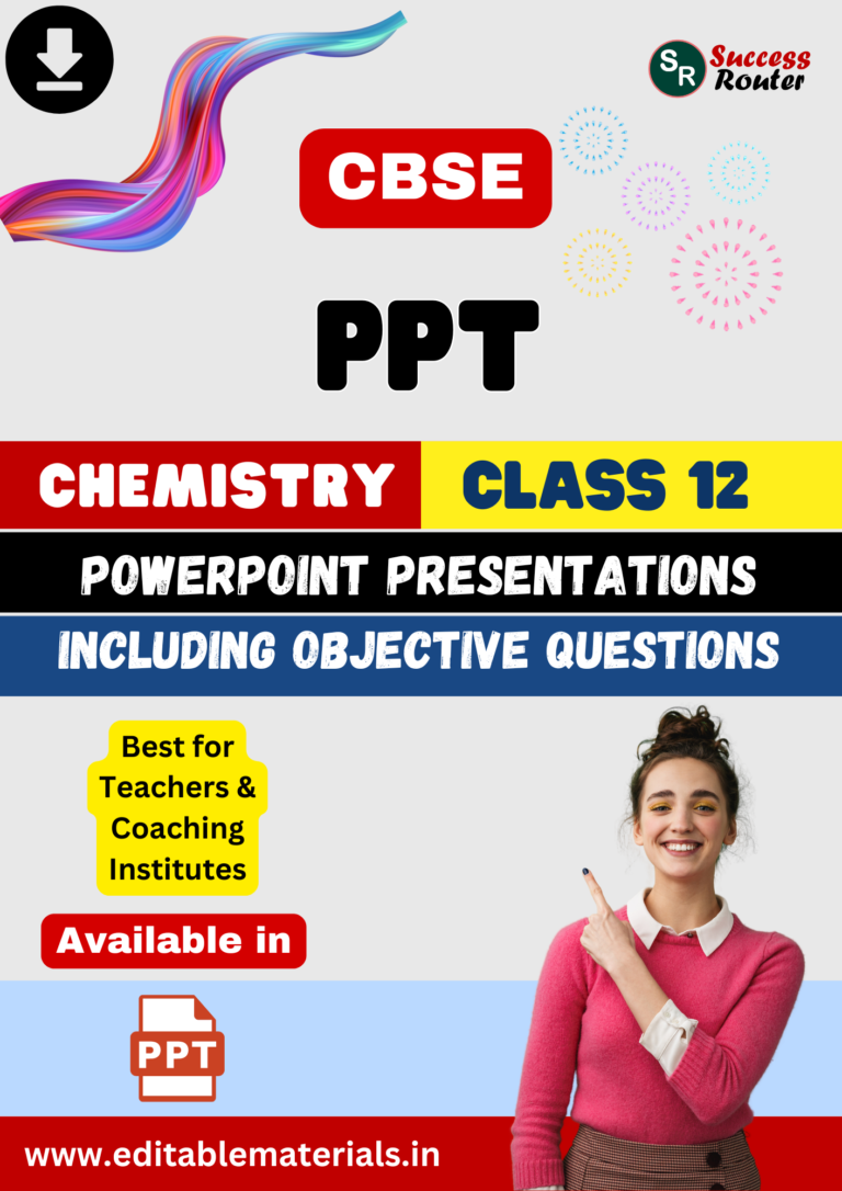 PowerPoint Presentations (PPTs) for CBSE Class 12 Chemistry - Editable ...