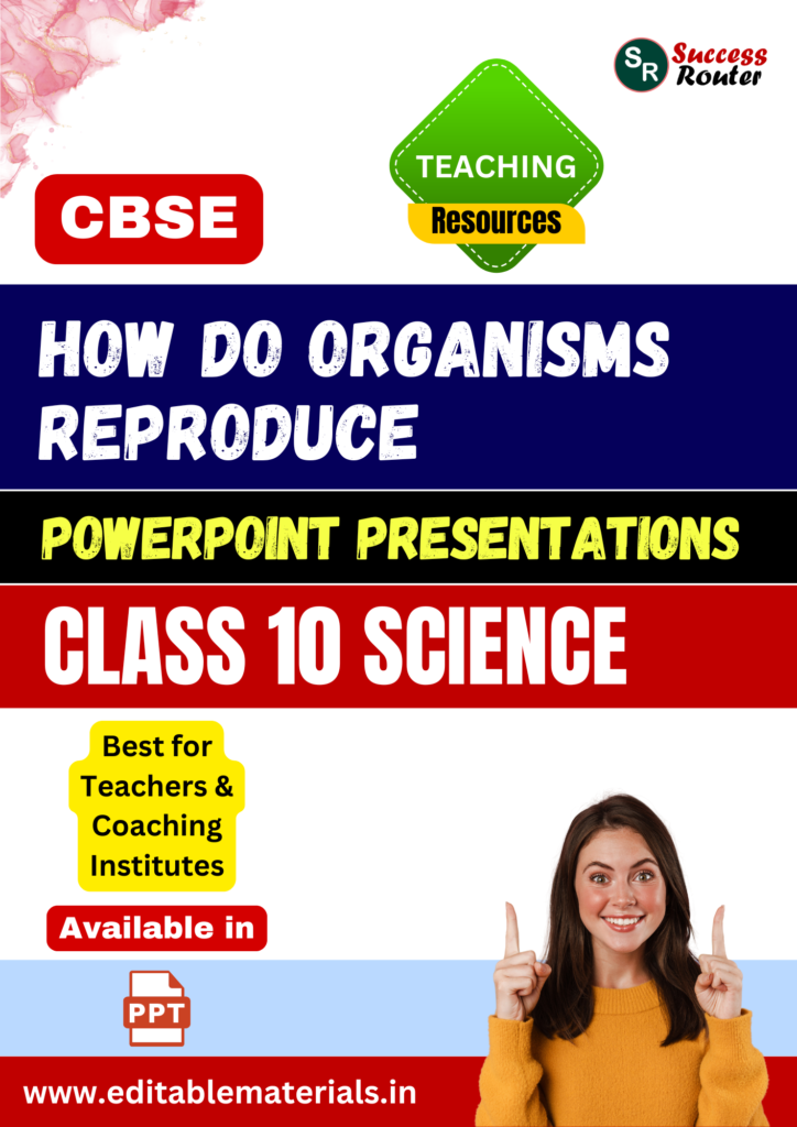 How Do Organisms Reproduce PPT for CBSE Class 10 Science for Teaching ...