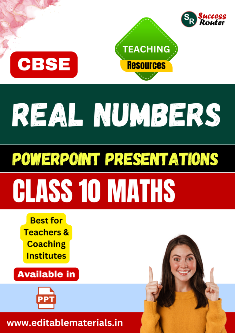 Real Numbers PPT for CBSE Class 10 Maths for Teaching - Editable Materials Real Numbers PPT for CBSE Class 10 Maths for Teaching - Editable Materials